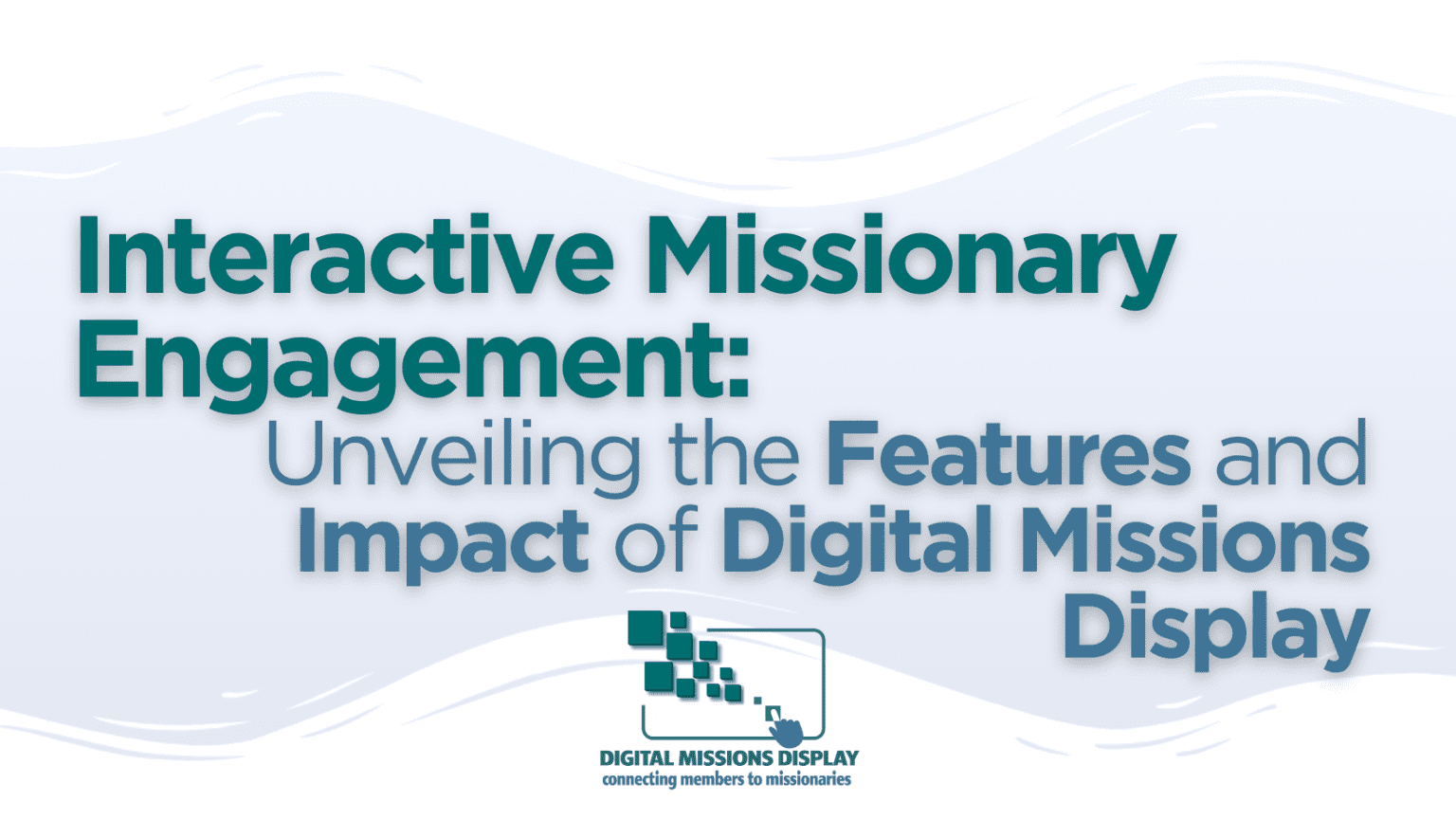 Unveiling the Features and Impact of Digital Missions Display - Digital ...